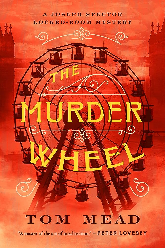 THE MASTER OF MANIPULATION: Tom Mead’s The Murder Wheel | Ah Sweet Mystery!